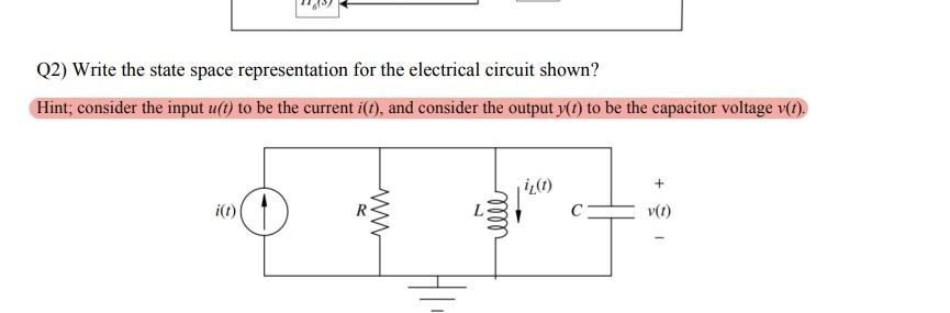 Solved Q2) Write the state space representation for the | Chegg.com