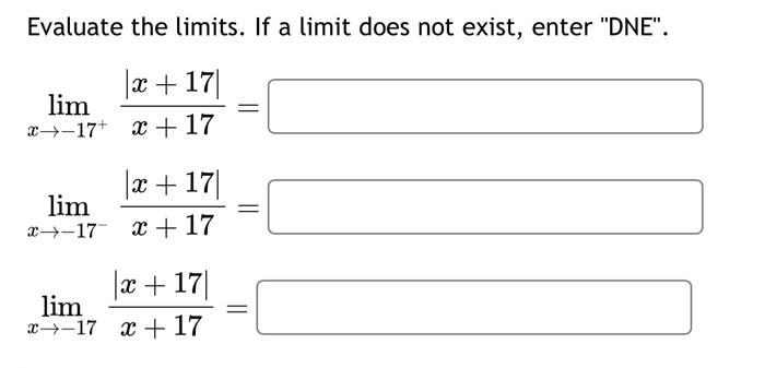 Solved Evaluate the limits. If a limit does not exist, enter | Chegg.com