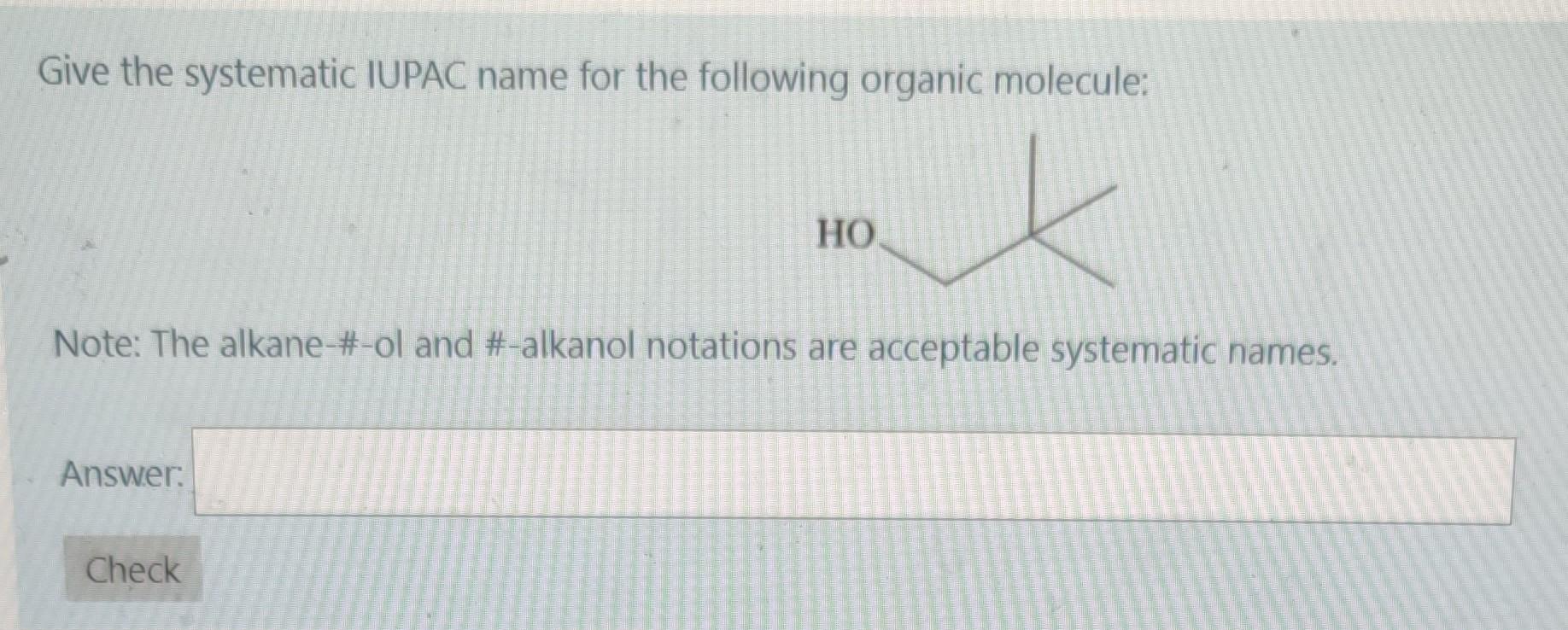 Solved Give the systematic IUPAC name for the following | Chegg.com
