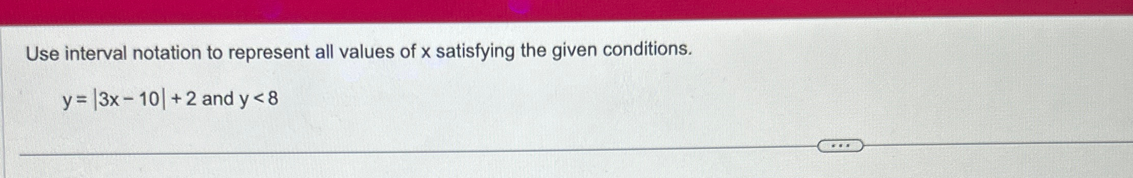 Solved Use interval notation to represent all values of x | Chegg.com