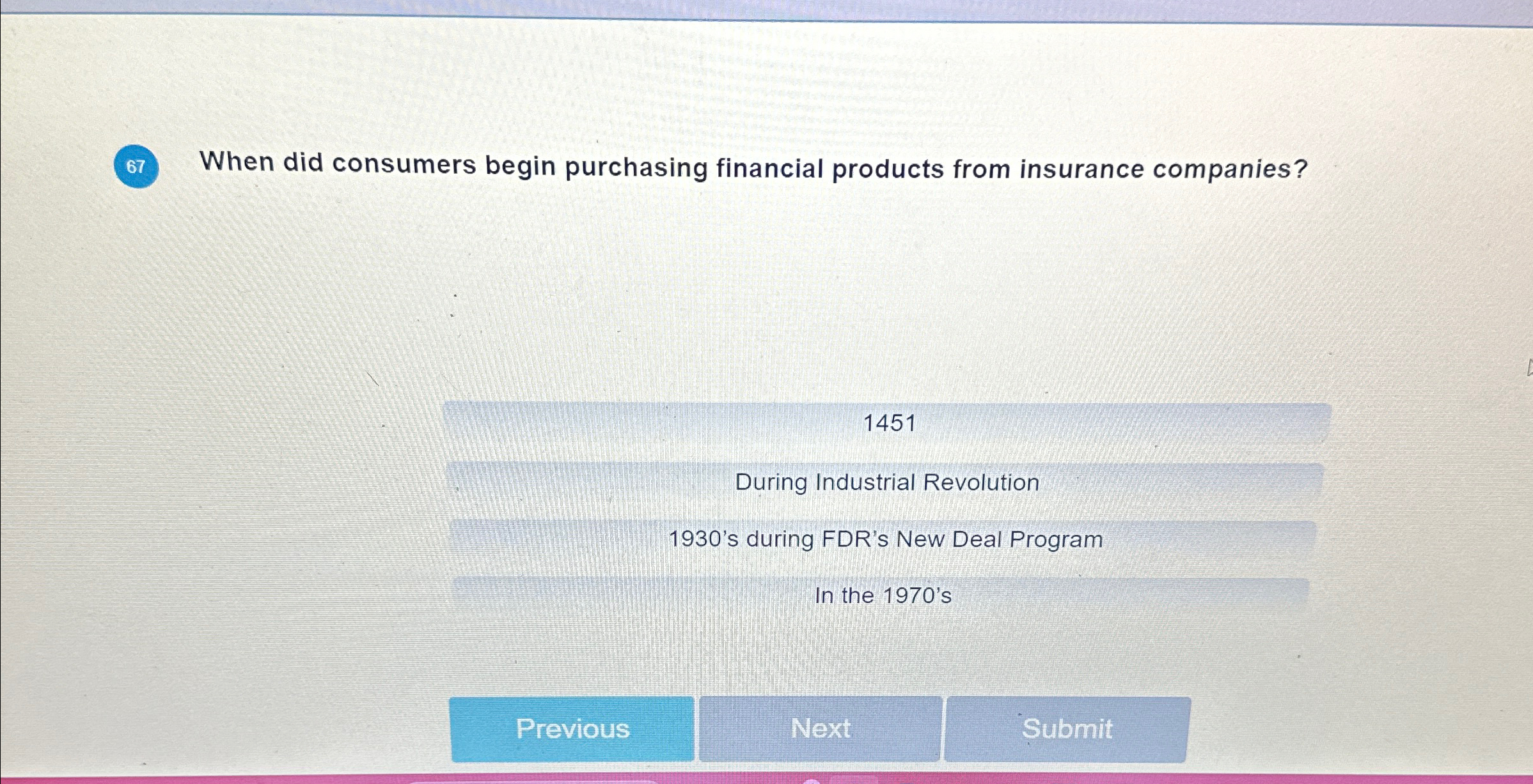 Solved 67 ﻿When did consumers begin purchasing financial | Chegg.com
