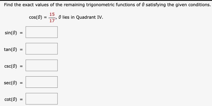 Solved Find the exact values of the remaining trigonometric | Chegg.com