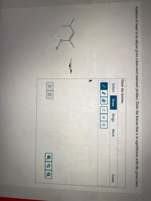 Solved Addition of water to an alkyne gives a keto-enol | Chegg.com