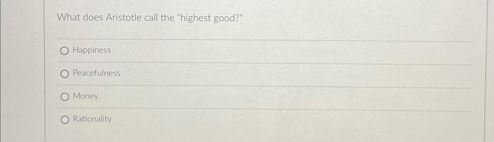 Solved What does Aristotle call the "highest | Chegg.com