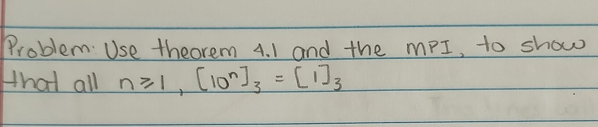 Solved Problem: Use theorem 4.1 and the MPI to show that all | Chegg.com