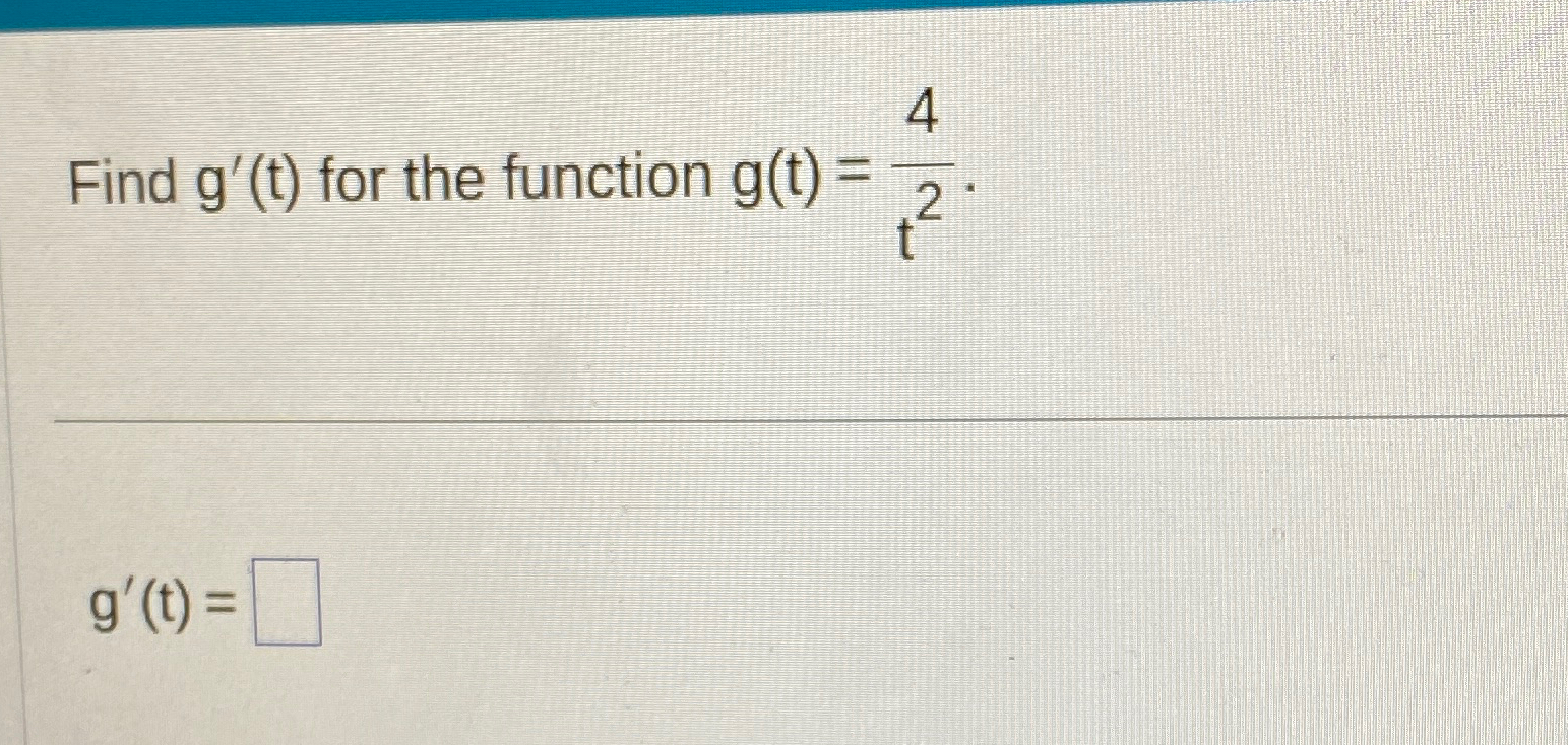 Solved Find G T ﻿for The Function G T 4t2 G T