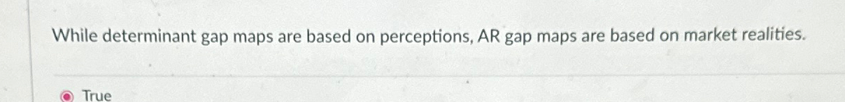 Solved While determinant gap maps are based on perceptions, | Chegg.com