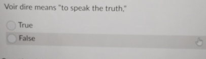 Solved Voir dire means "to speak the truth,"TrueFalse | Chegg.com