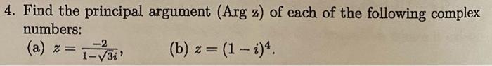 Solved 4. Find the principal argument (Arg z) of each of the | Chegg.com