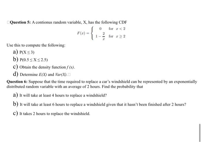 Solved Question 5: A contionus random variable, X, has the | Chegg.com