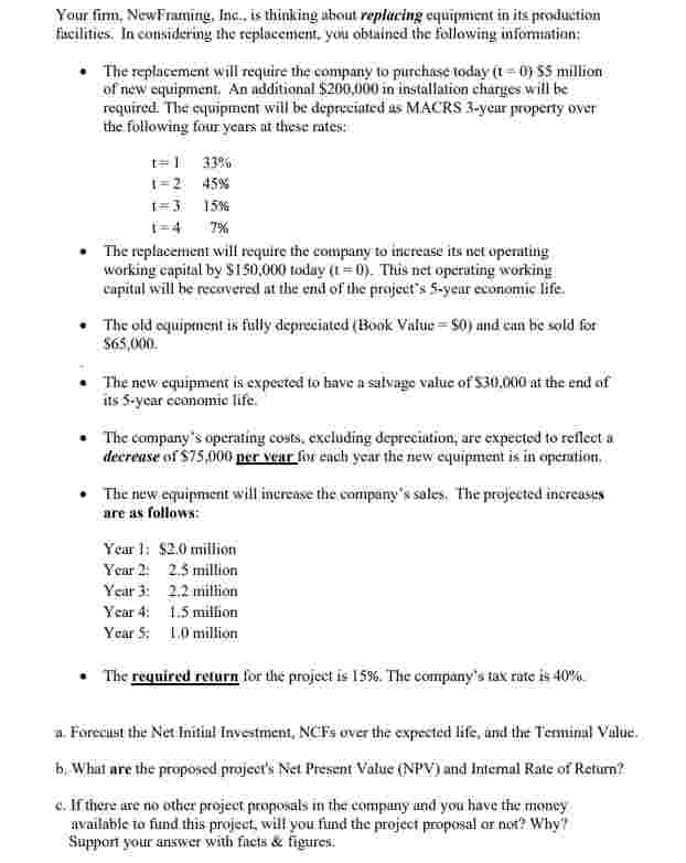 Solved Your firm, NewFraming, Inc., is thinking about | Chegg.com