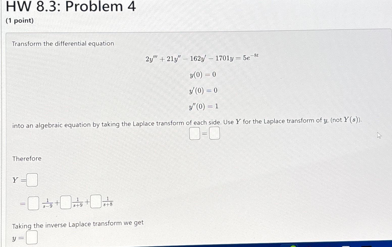 Solved HW 8.3: Problem 4(1 ﻿point)Transform the differential | Chegg.com
