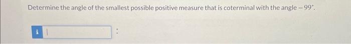 Solved Determine the angle of the smallest possible positive | Chegg.com