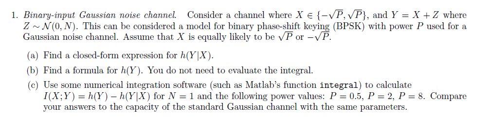 Solved Binary-input Gaussian noise channel. Consider a | Chegg.com
