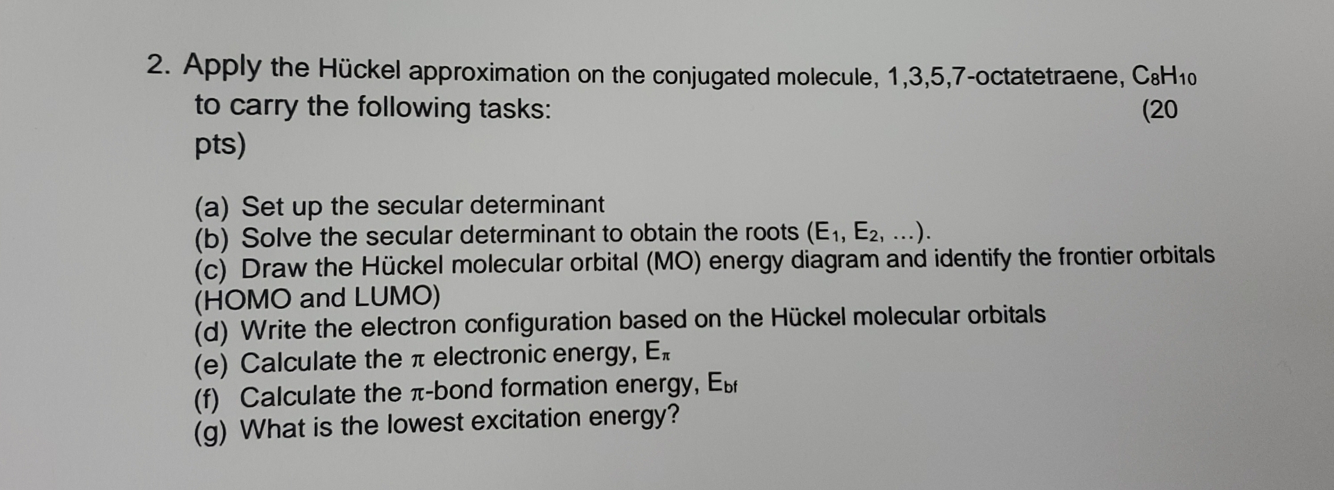 Solved Apply the Hückel approximation on the conjugated | Chegg.com
