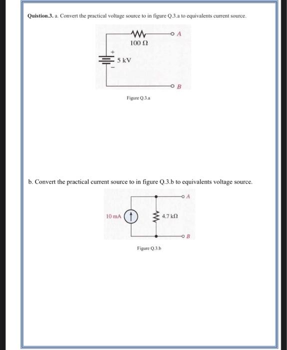 Solved Quistion.3. a. Convert the practical voltage source | Chegg.com