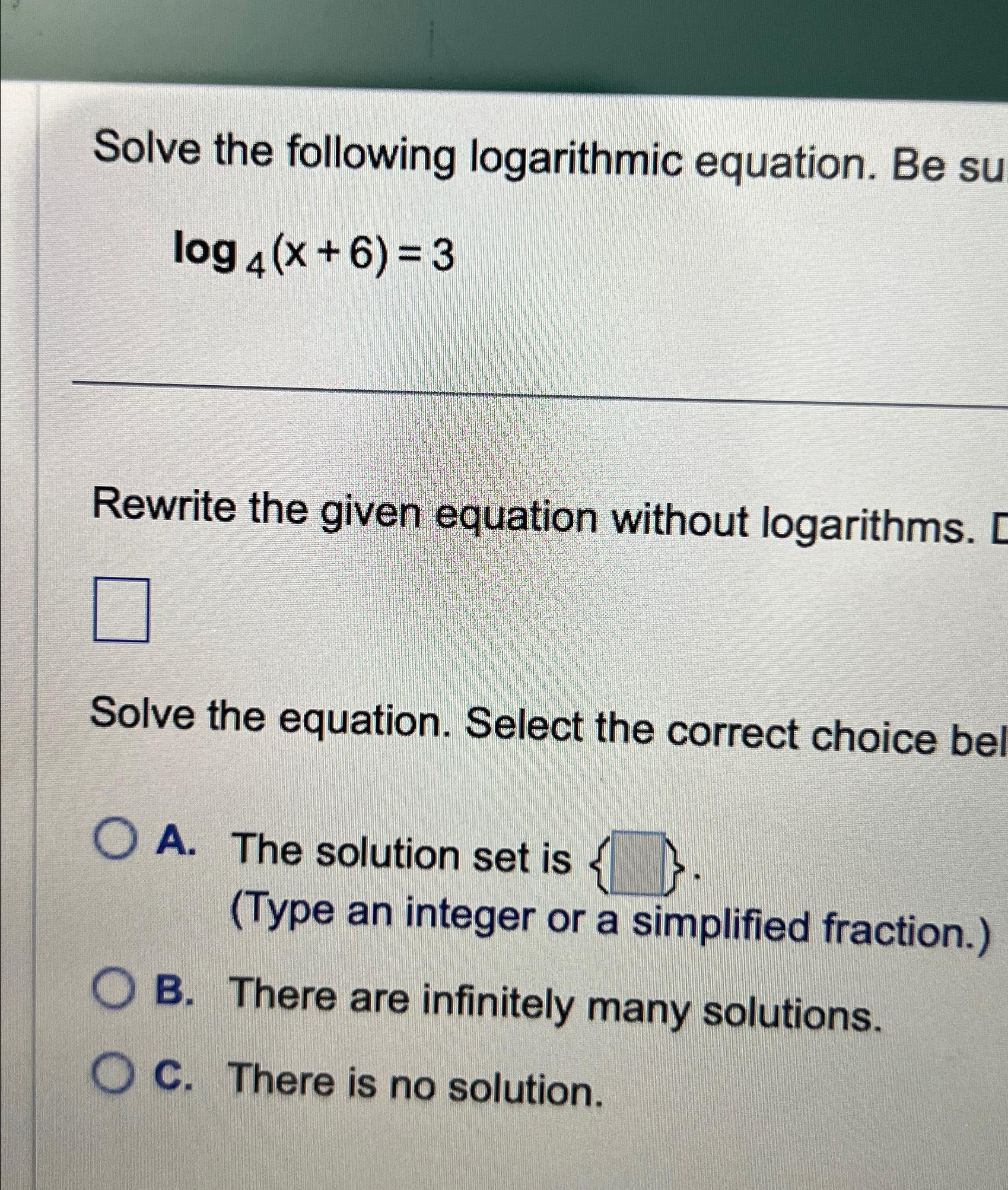 Solved Solve the following logarithmic equation. Be | Chegg.com