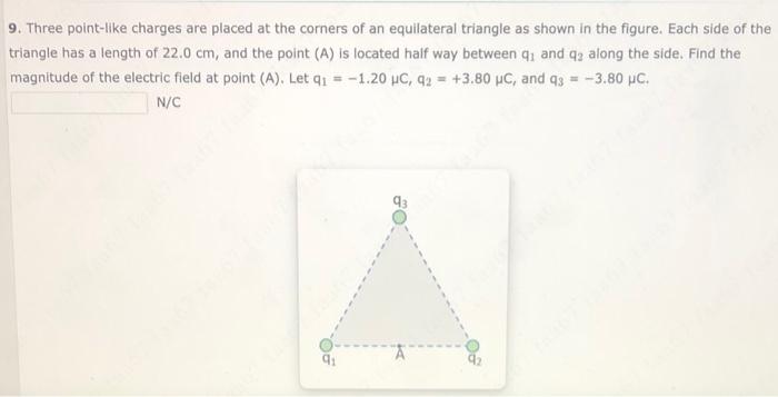 Solved 9. Three point-like charges are placed at the corners | Chegg.com