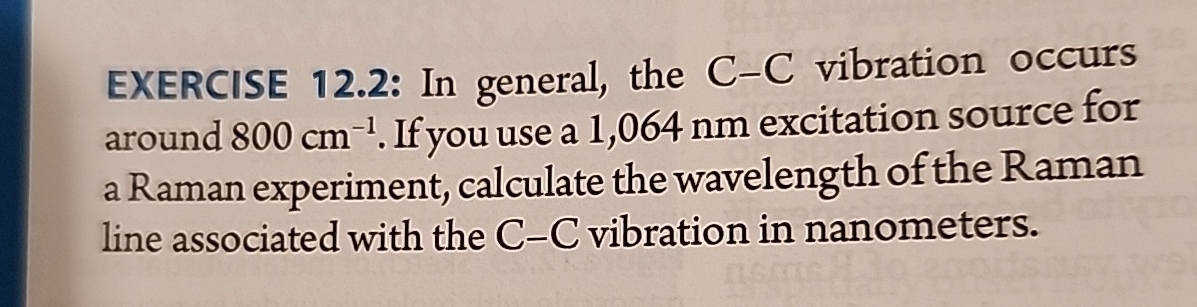 Solved EXERCISE 12.2: In general, the C-C vibration occurs | Chegg.com
