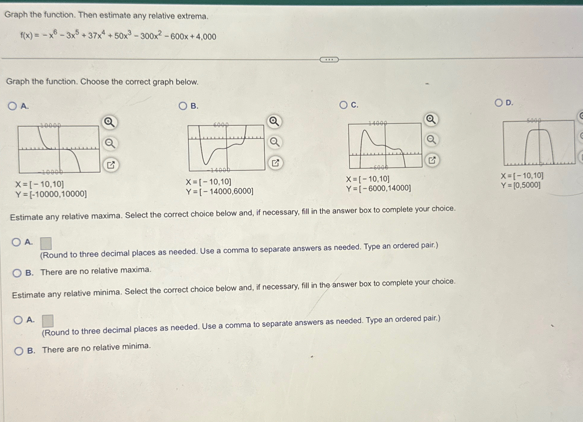 Solved Graph the function. Then estimate any relative | Chegg.com