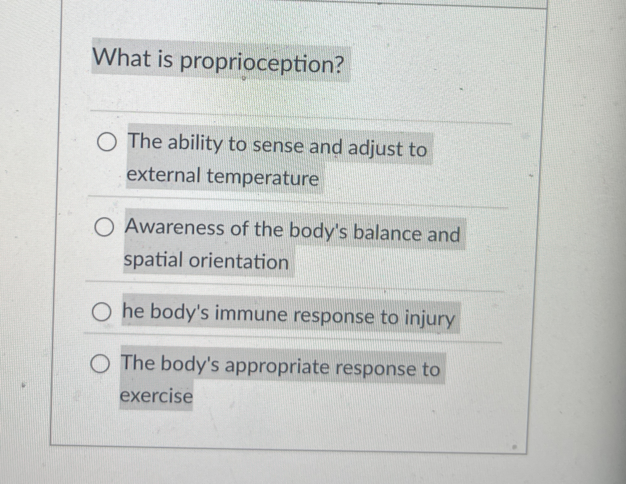 Solved What is proprioception?The ability to sense and | Chegg.com