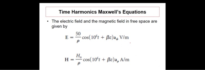Solved Express these in time harmonic form and determine the | Chegg.com