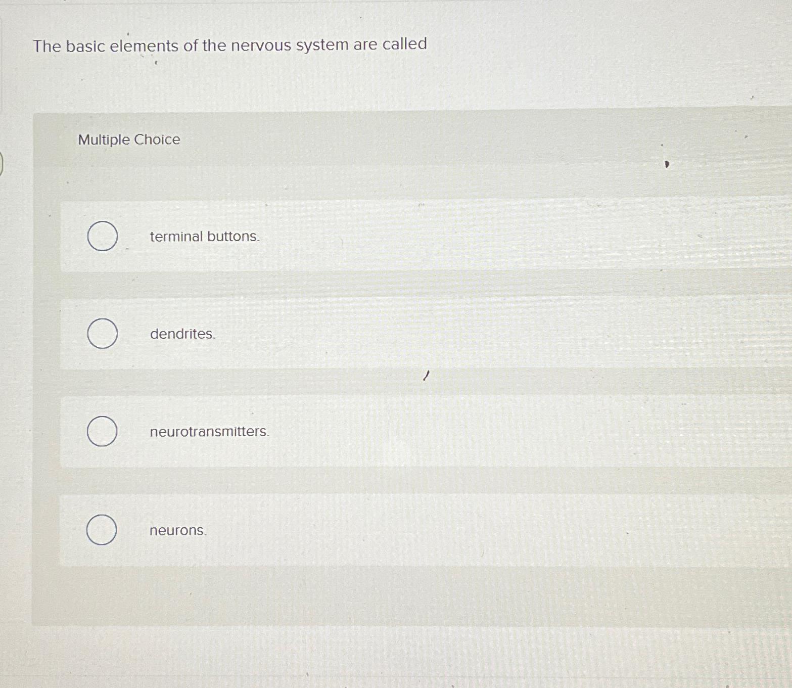 Solved The basic elements of the nervous system are | Chegg.com