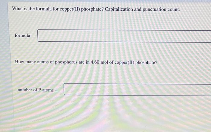 Solved What is the formula for copper(II) phosphate? | Chegg.com