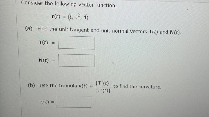 Solved Consider the following vector function. r(t)= t,t2,4 | Chegg.com