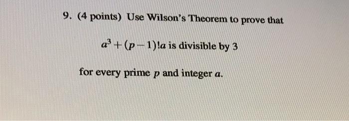 Solved 9. (4 points) Use Wilson's Theorem to prove that a? | Chegg.com