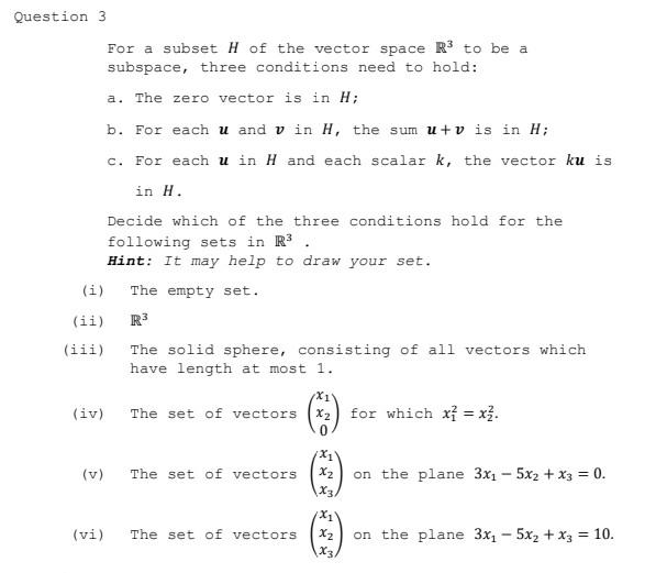 Solved tion 3 For a subset H of the vector space R3 to be a | Chegg.com