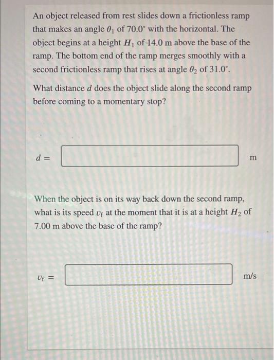 Solved An Object Released From Rest Slides Down A Fricti 7545