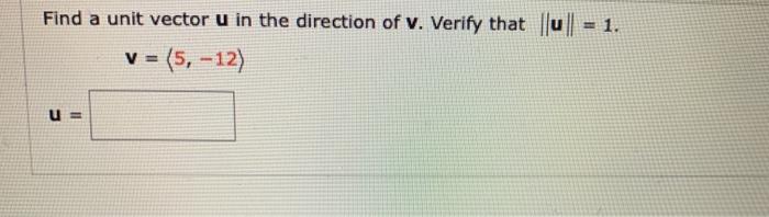 Solved Find a unit vector u in the direction of v. Verify | Chegg.com