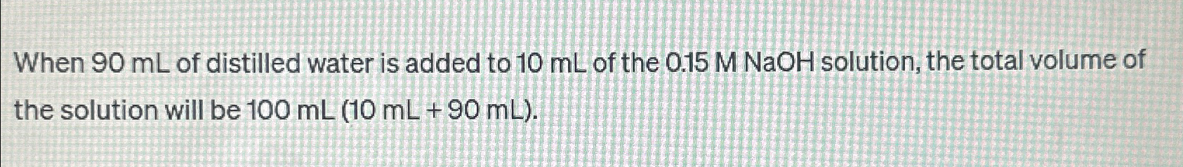 Solved When 90mL ﻿of distilled water is added to 10mL ﻿of | Chegg.com