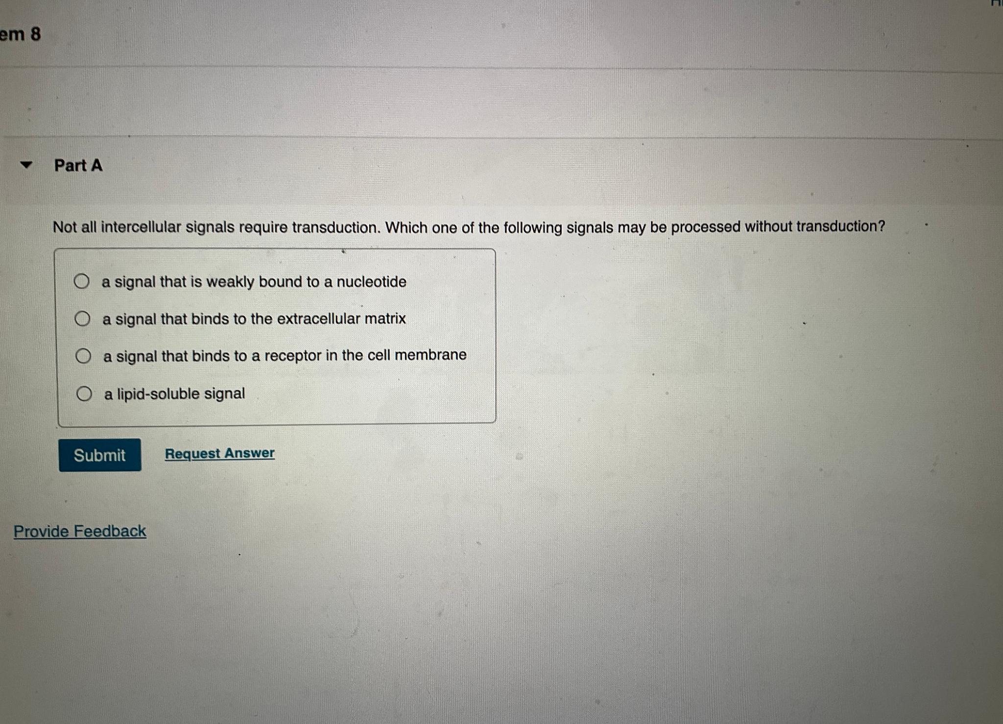 Solved Part ANot all intercellular signals require | Chegg.com