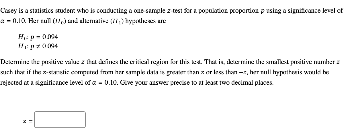 Solved Casey is a statistics student who is conducting a | Chegg.com