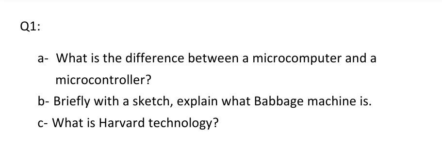 Solved Q1: a- What is the difference between a microcomputer | Chegg.com