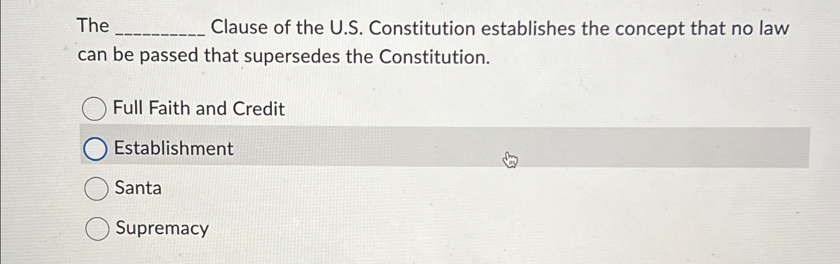 Solved The Clause of the U.S. ﻿Constitution establishes the | Chegg.com
