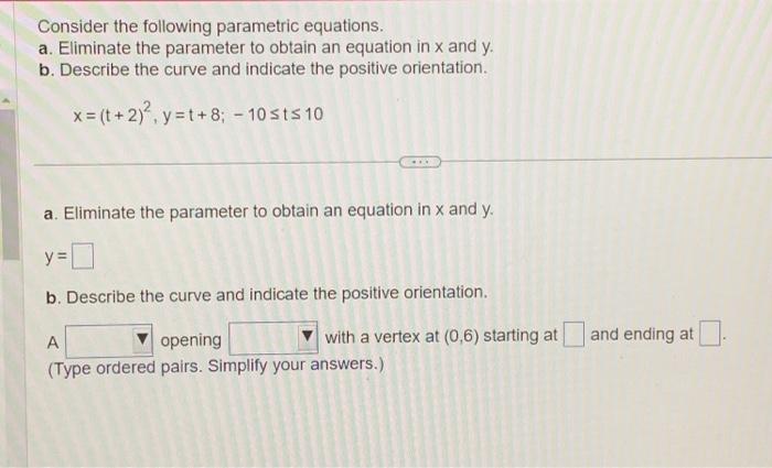 Solved Consider the following parametric equations. a. | Chegg.com
