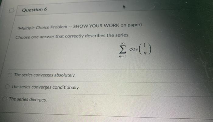 Solved Question 6 Multiple Choice Problem Show Your Work 