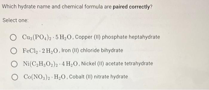 Solved Which hydrate name and chemical formula are paired | Chegg.com