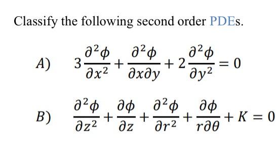 Solved Classify the following second order PDEs. A) | Chegg.com