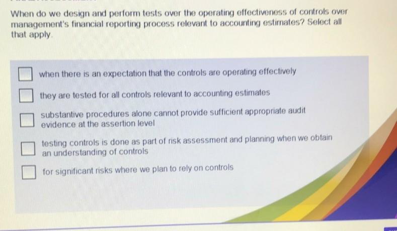 Solved When do we design and perform tests over the | Chegg.com