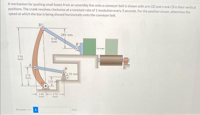 Solved A mechanism for pushing small boxes from an assembly | Chegg.com