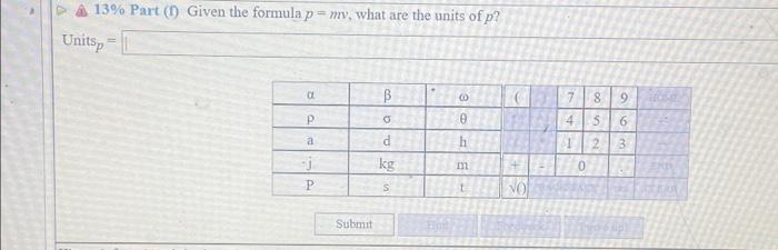 Solved A 13% Part (1) Given the formula p = my, what are the | Chegg.com