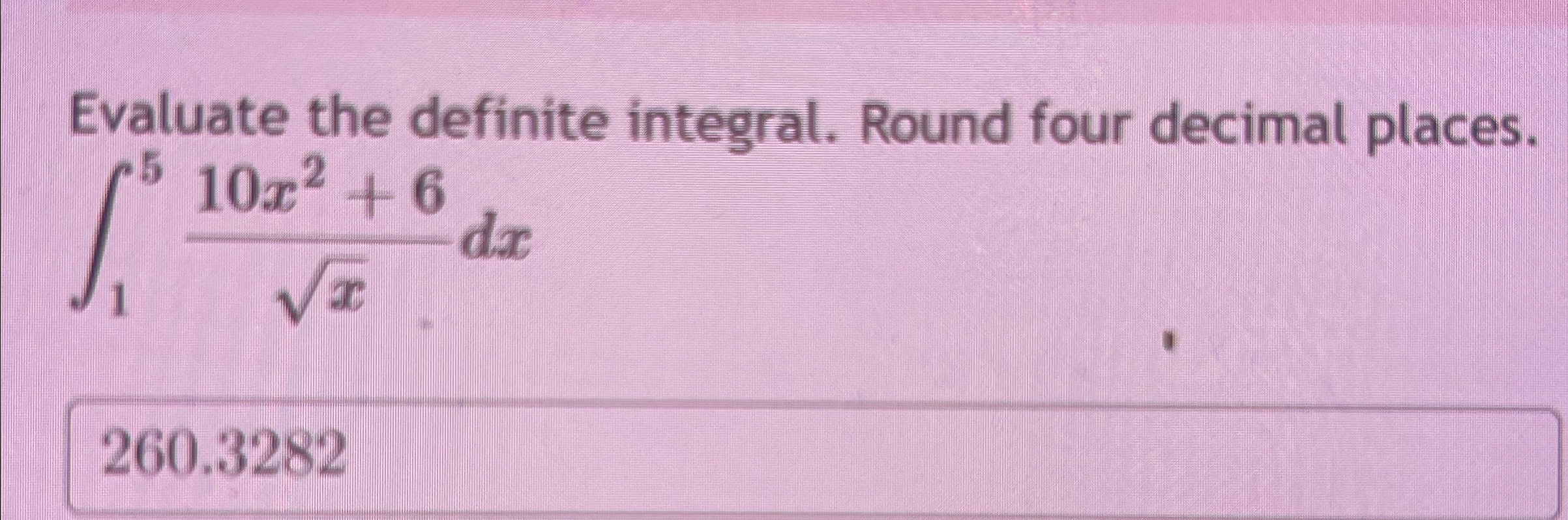 Solved Evaluate the definite integral. Round four decimal | Chegg.com