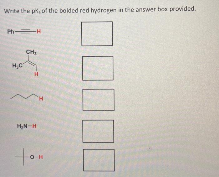 Solved Write the pKa of the bolded red hydrogen in the | Chegg.com