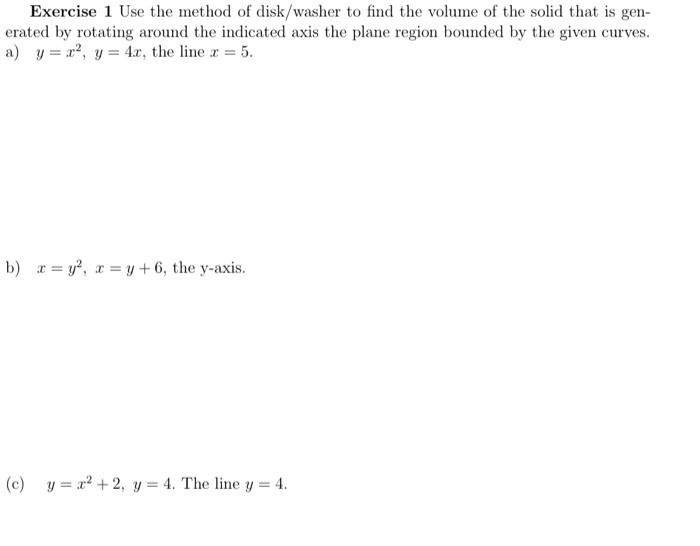 Solved Exercise 1 Use the method of disk/washer to find the | Chegg.com