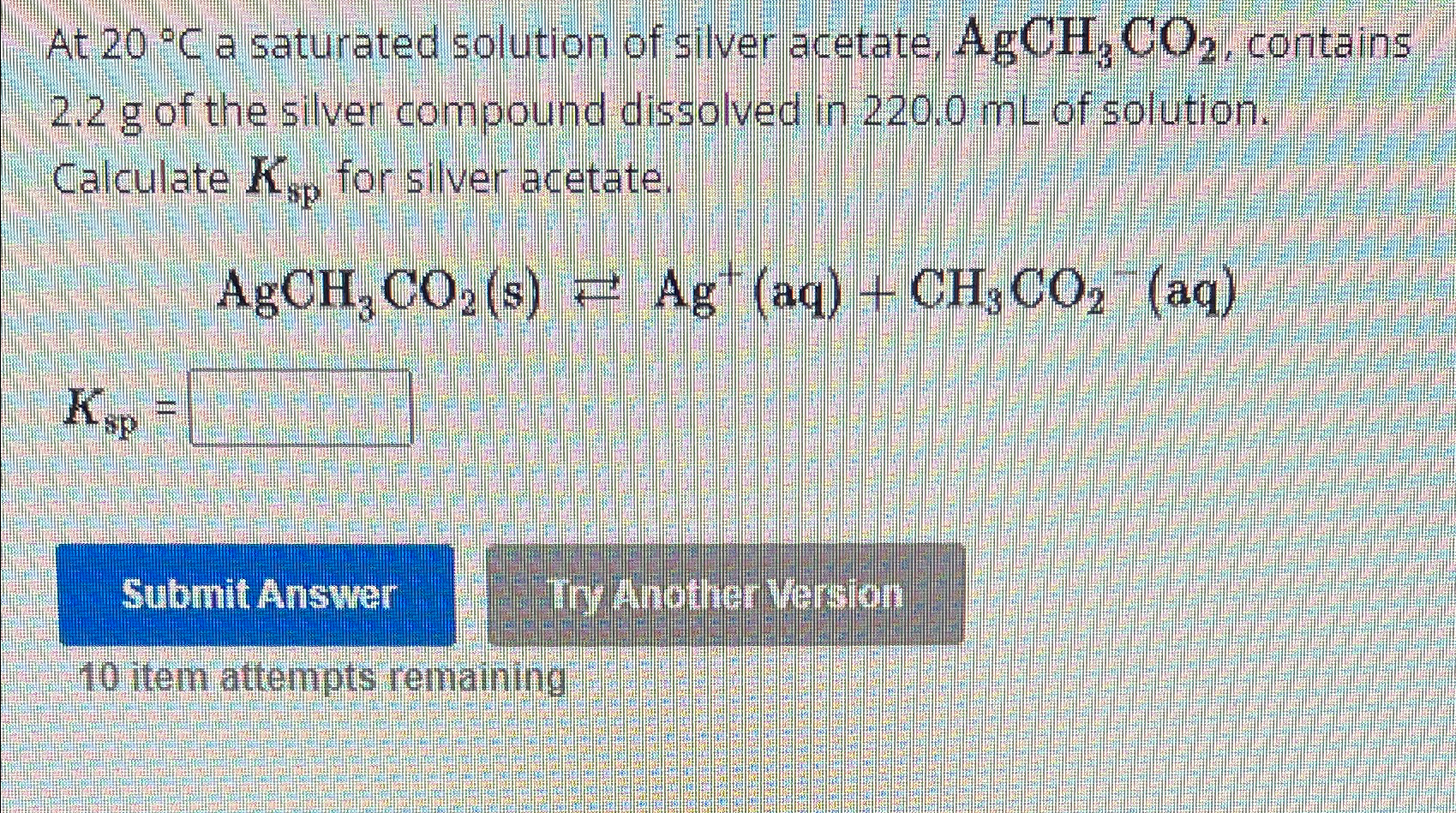 Solved At 20°C ﻿a saturated solution of silver acetate, | Chegg.com