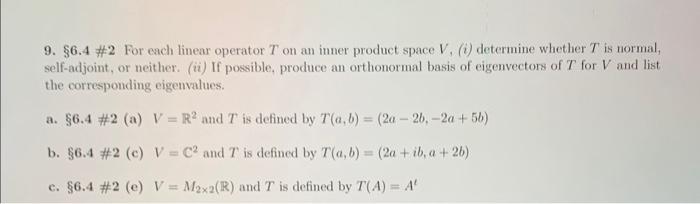 Solved 9. §6.4 \#2 For each linear operator T on an inner | Chegg.com